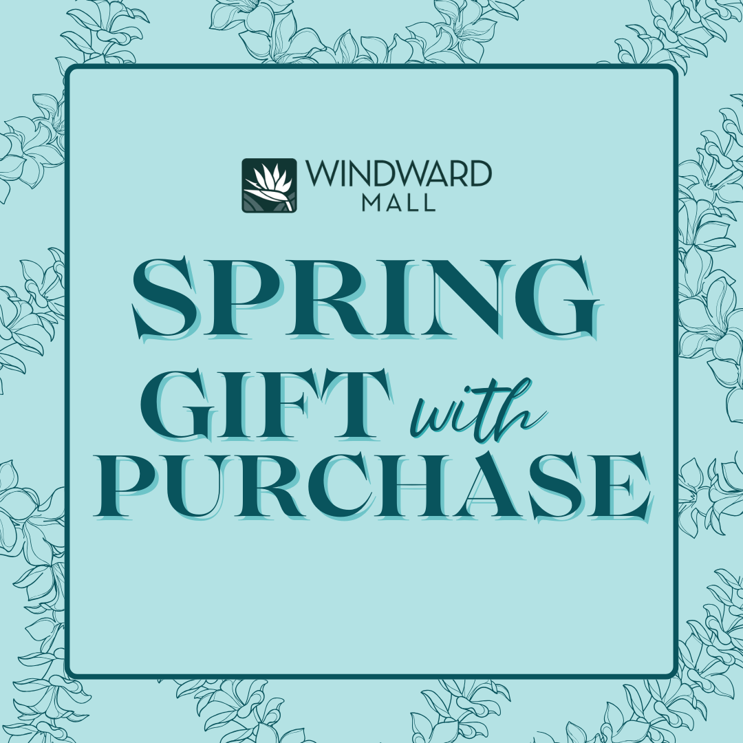 Spring Gift-With-Purchase | Windward Mall
