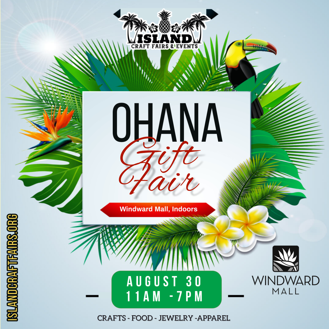 ʻOhana Gift Fair by Island Craft Fairs | Windward Mall